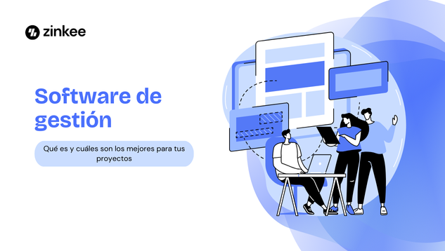 Mejores software de gestión para tus proyectos | Zinkee